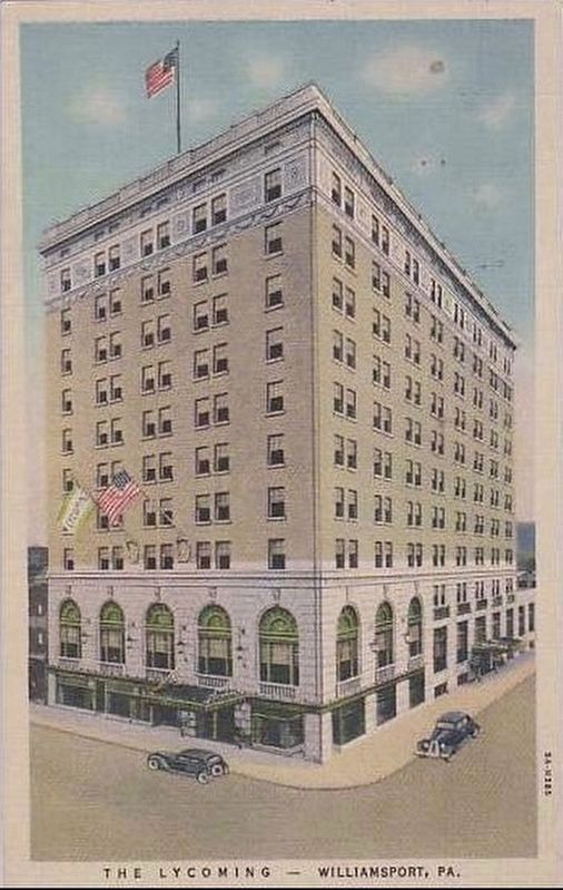 The Lycoming Hotel • The Genetti Hotel 75th Anniversary Historical Marker