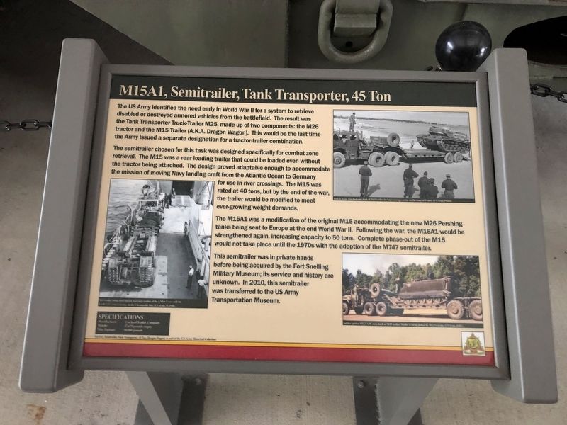 M15A1, Semitrailer, Tank Transporter, 45 Ton Historical Marker