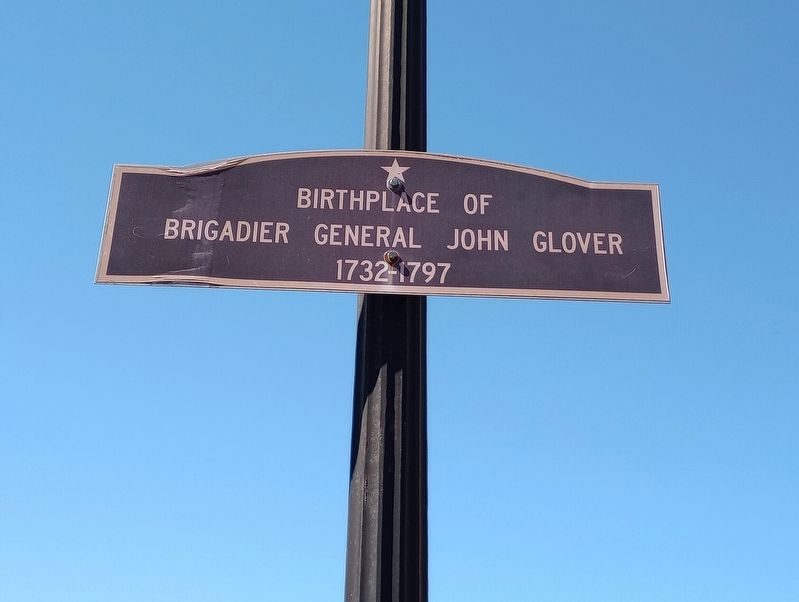 Birthplace of Brigadier General John Glover, a War Memorial