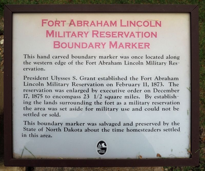 Fort Abraham Lincoln Military Reservation Boundary Marker Historical Marker