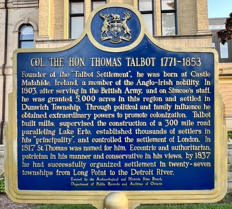 Col. the Hon. Thomas Talbot 1771-1853 Historical Marker