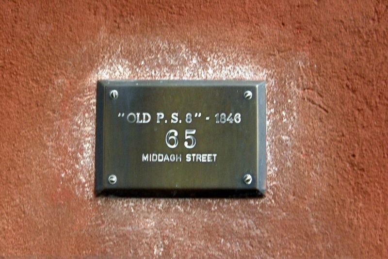 "Old P.S. 8" - 1846 Historical Marker